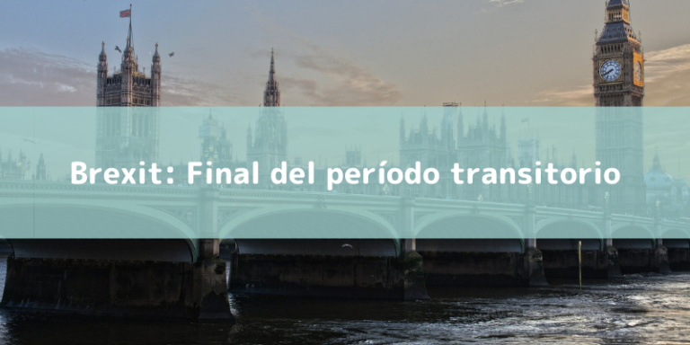 Brexit: Final del período transitorio - Servireach